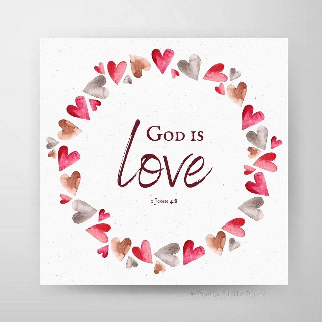 Valentine Bible Verse Printable God is Love, 1 John 4:8 Inspirational ...