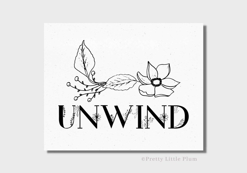 UNWIND Sign, Unwind Bathroom Sign, Relax Printable Wall Art, Bath Decor ...