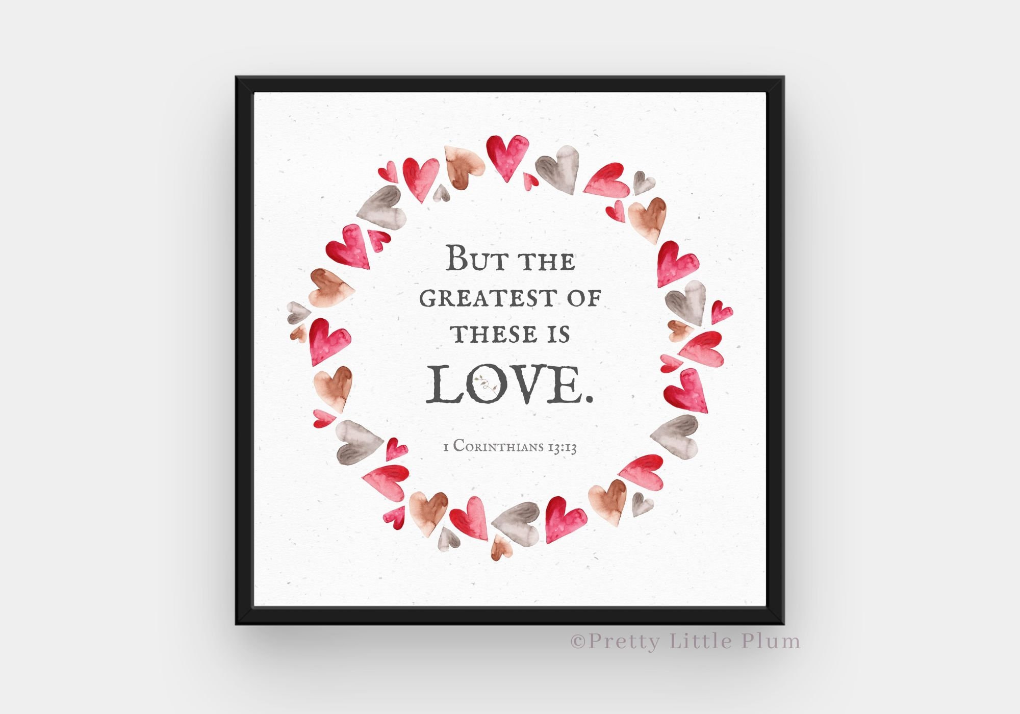 Bible Verse Printable Valentine Wall Decor, 1 Corinthians 13 13 but the ...