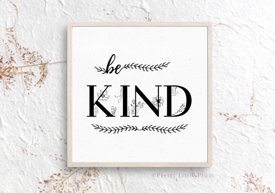 Be Kind Sign, Printable Kindness Wall Art, Decor, Digital Download ...