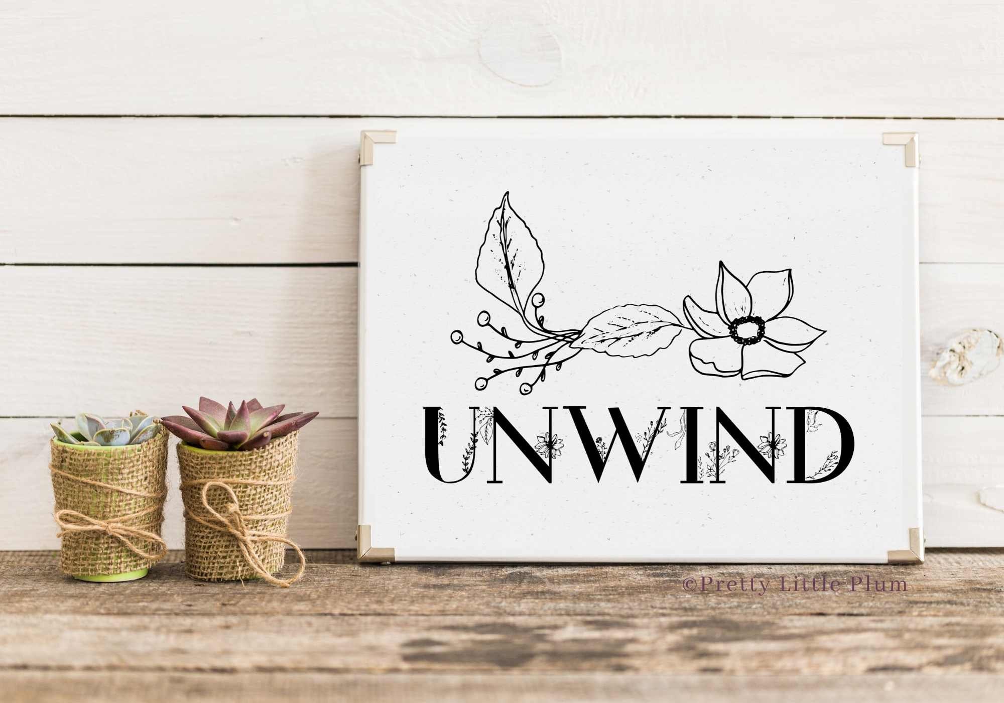UNWIND Sign, Unwind Bathroom Sign, Relax Printable Wall Art, Bath Decor ...