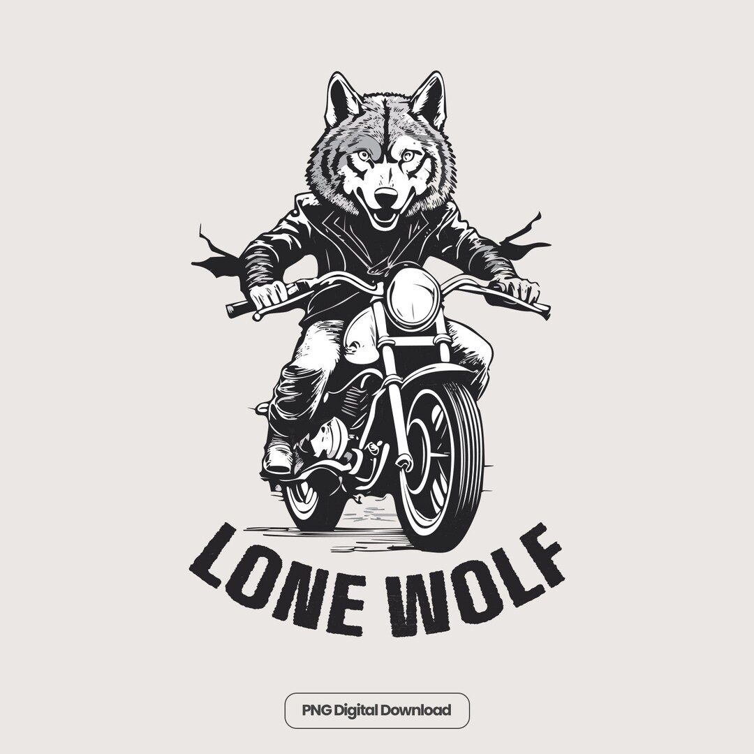 Lone Wolf Biker PNG, Motorcycle Riding Wolf Digital Download - Etsy
