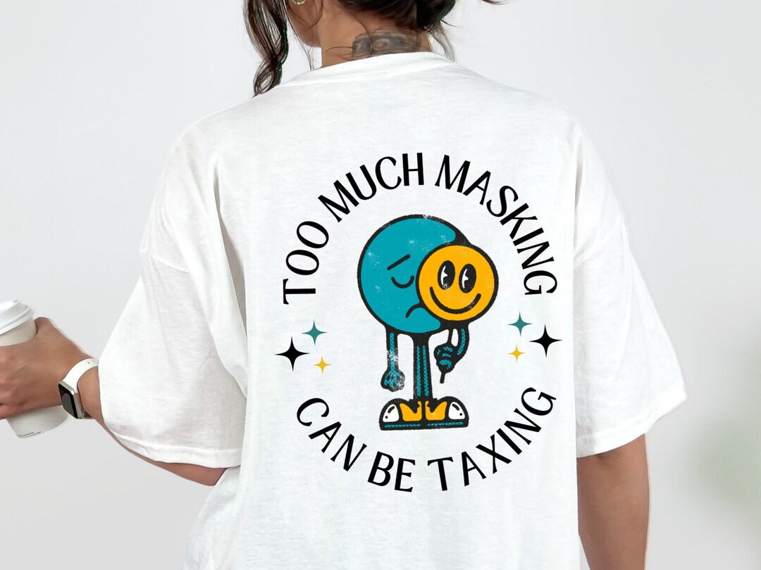 Masking Feelings Shirt, Neurodiverse, Autism Shirt, Adhd Shirt ...
