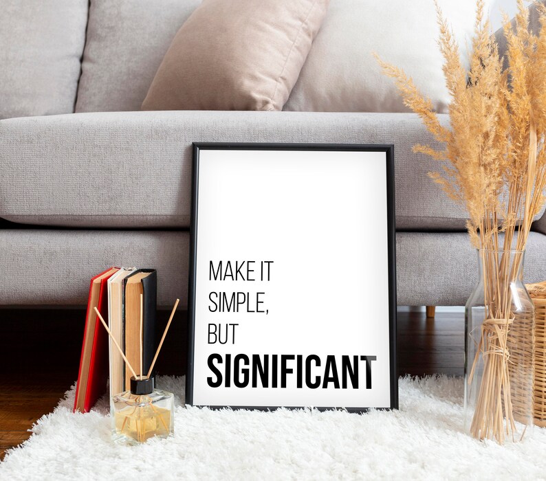 Make It Simple but Significant, Motivational Wall Art Print, Home or ...