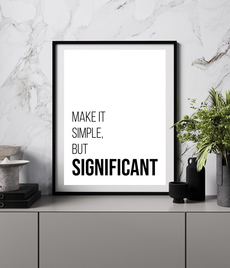 Make It Simple but Significant, Motivational Wall Art Print, Home or ...