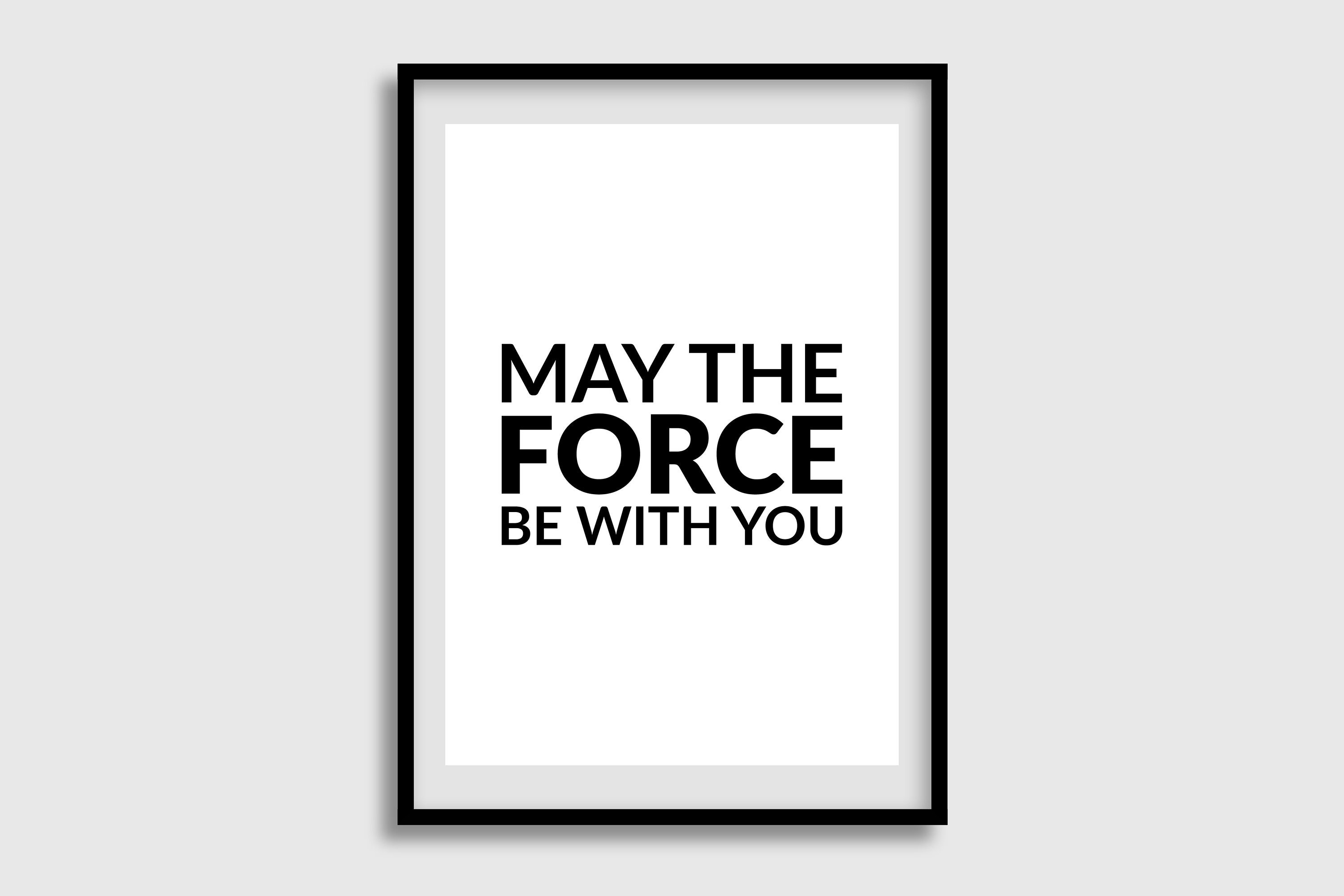 May the Force Be With You, Wall Art Print, Home or Office Wall Art ...