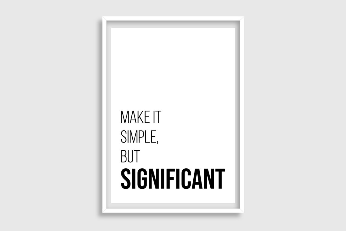 Make It Simple but Significant, Motivational Wall Art Print, Home or ...