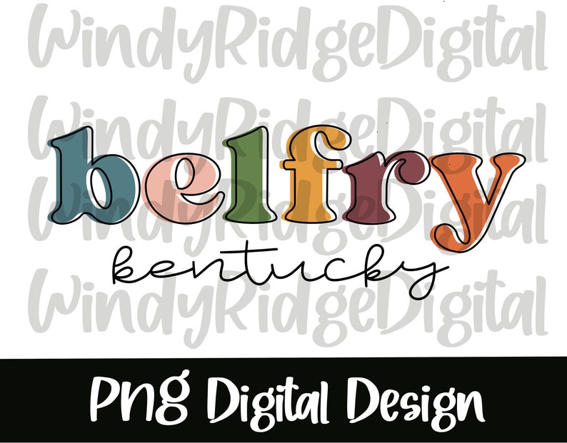 Belfry, Kentucky PNG File for Sublimation ••• Belfry, Kentucky PNG File ...
