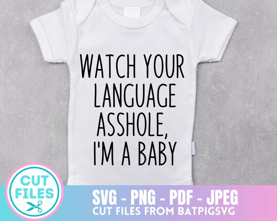 Watch Your Language SVG Funny Baby SVG Cute Baby SVG Baby | Etsy