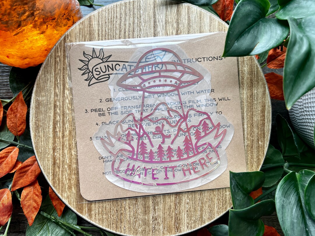 I Hate It Here UFO, Window Cling Suncatcher, Opal Vinyl Design, Holographic - Etsy