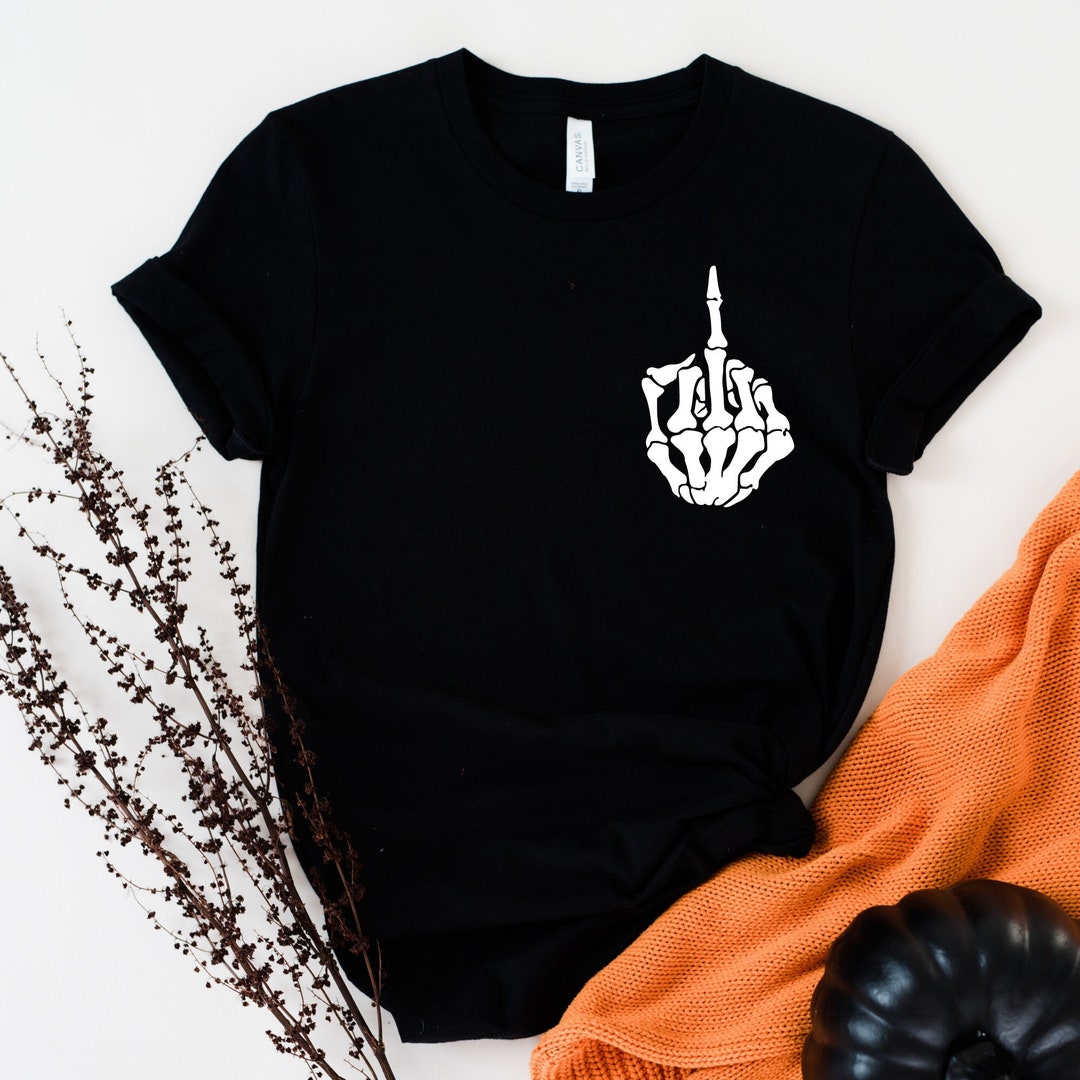 Middle Finger Shirt,middle Finger T-shirts, Skeleton Finger Shirts, Skeleton Shirt, Middle ...
