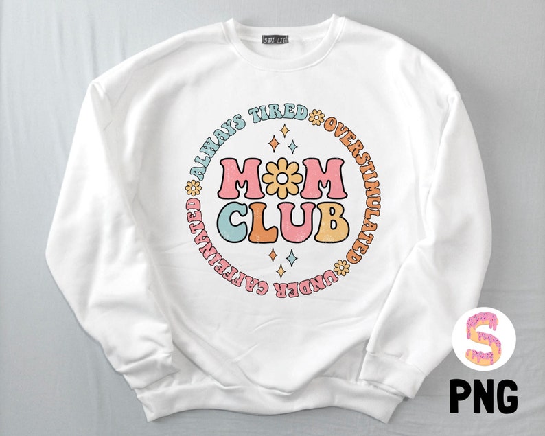 Mom Club Png Mothers Day Png Mom Shirt Design - Etsy
