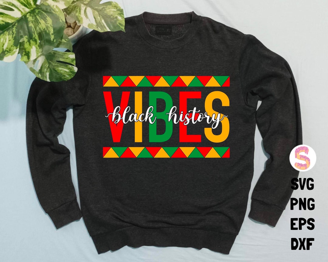 Black History Vibes Svg Png, Black History Month Svg, African American ...