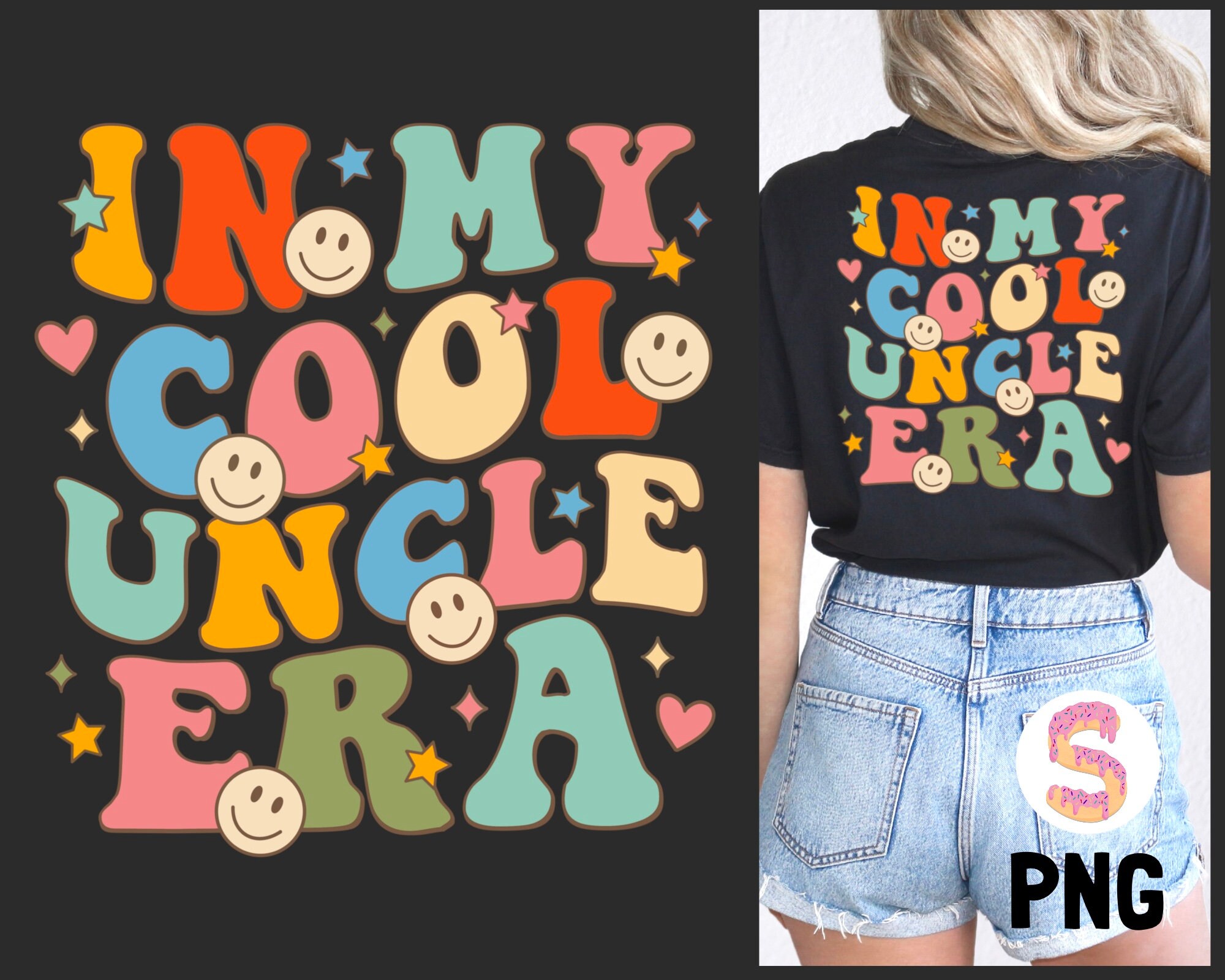In My Cool Uncle ERA PNG, Sublimation Digital Design, Uncle Png, Smiley ...