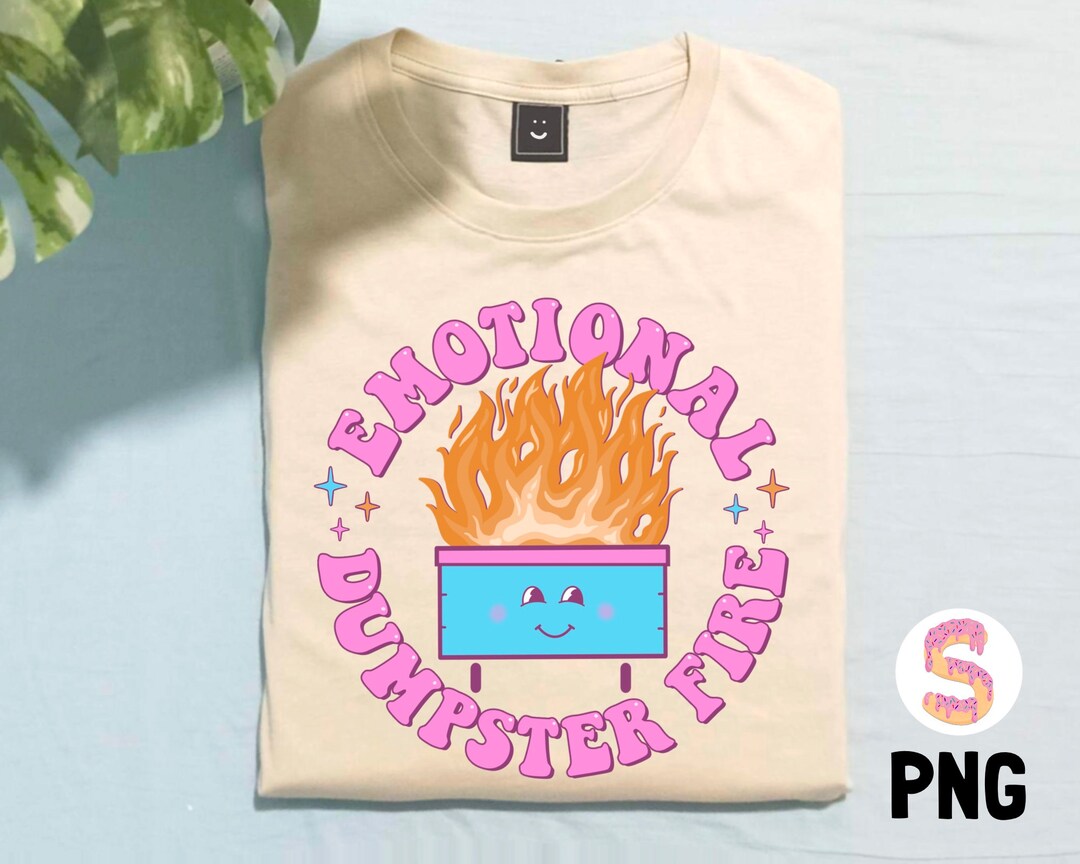 Emotional Dumpster Fire Png, Mental Health PNG, Digital Design, Funny ...