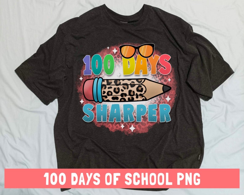 100 Days Sharper PNG Sublimation Designs 100 Days of School - Etsy