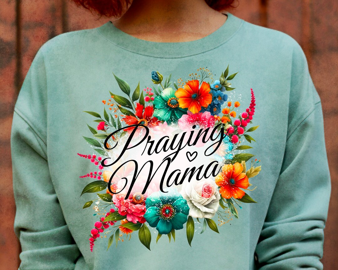 Praying Mama Christian PNG, Floral Mama Png, Mama Sublimation Designs ...