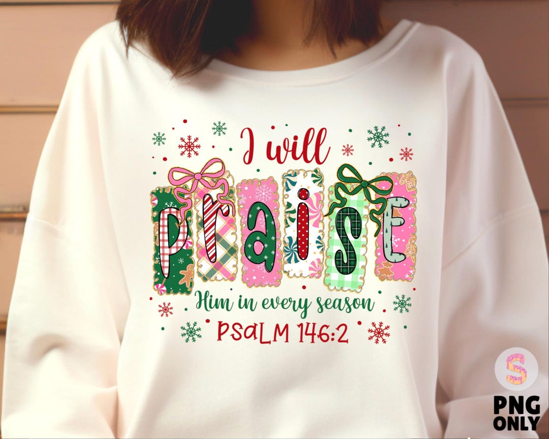 I Will Praise Him in Season PNG, Coquette Christian Christmas Png ...