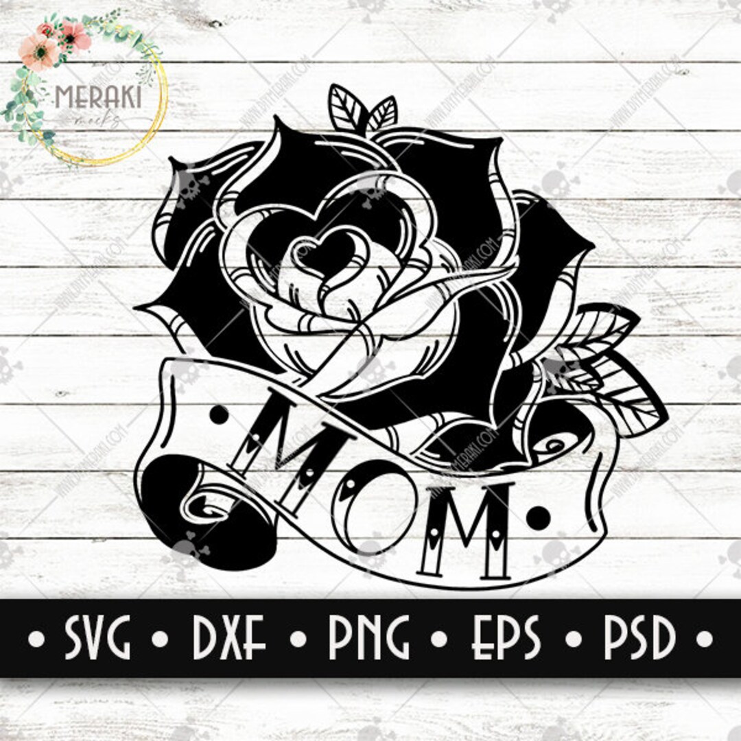 MOM Traditional Style Rose || Traditional Style || Cut File & SVG ...