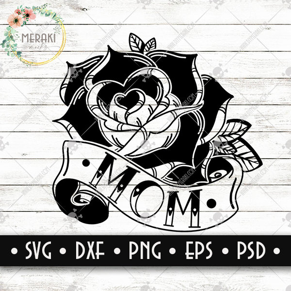 MOM Traditional Style Rose || Traditional Style || Cut File & SVG ...