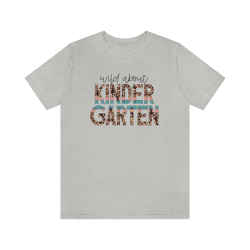 Wild About Kindergarten Shirt, Kindergarten Teacher Shirt, Kindergarten ...