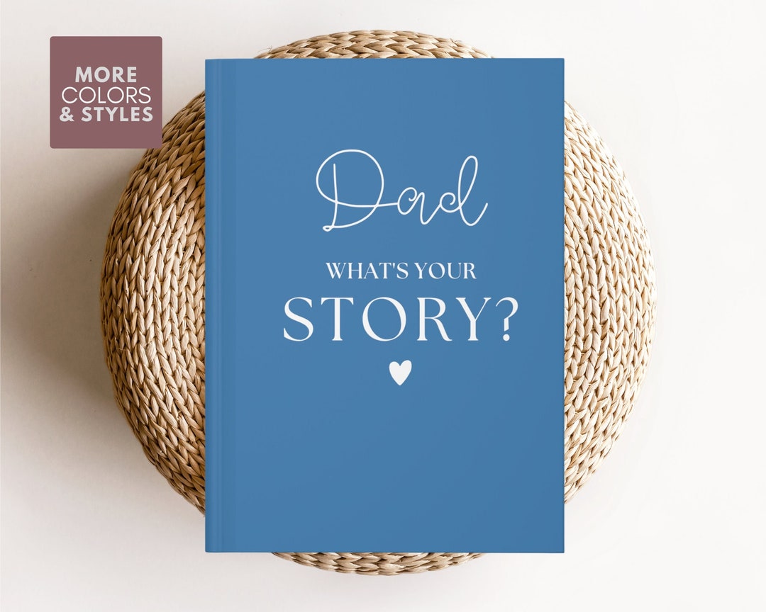 Dad What's Your Story? A Father's Story Journal Memory Book for My ...