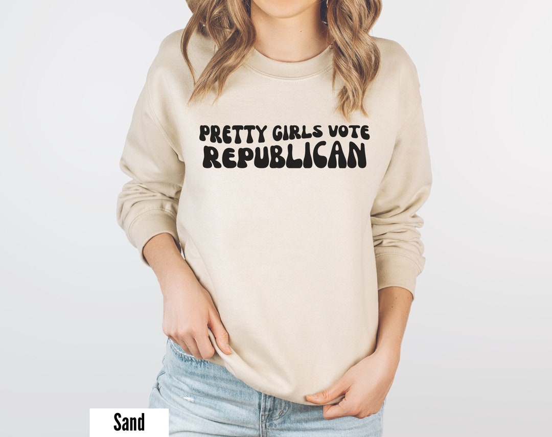 Pretty Girls Vote Republican Sweatshirt, Gift for Republican Women ...