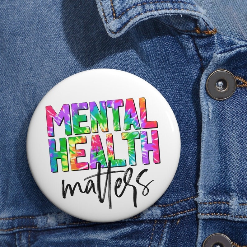 Mental Health Pin Mental Mental Matters Pin Button Be Kind - Etsy