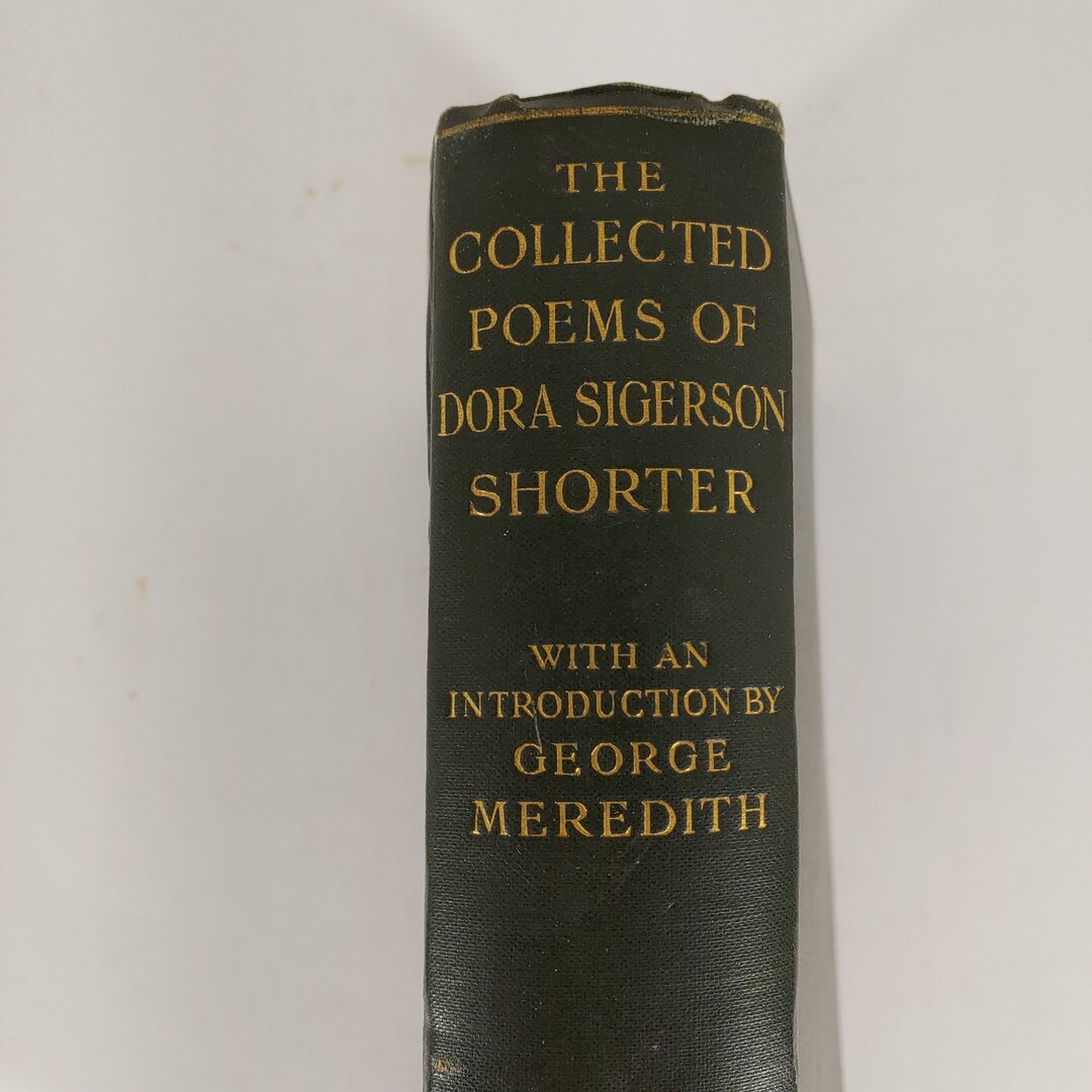 The Collected Poems Of Dora Sigerson Shorter Hardcover Book 1907 ...