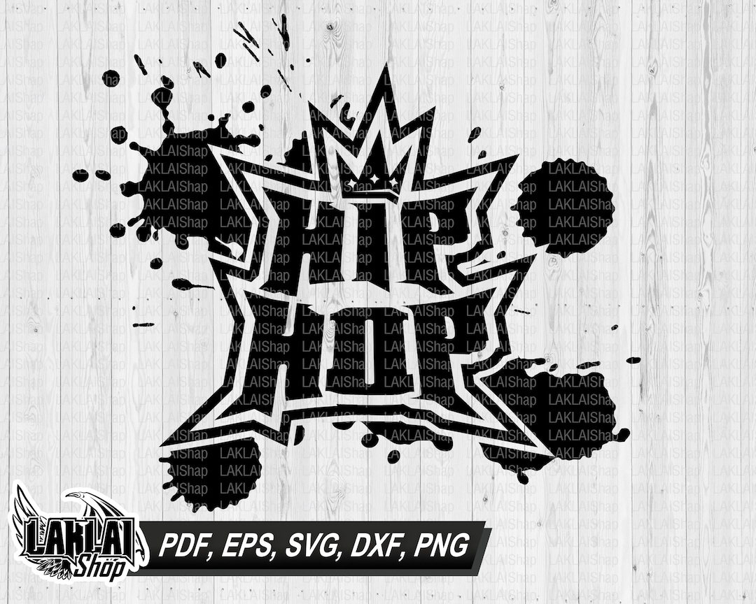Hip Hop SVG, Hip Hop PNG, Hip Hop Eps, Hip Hop Vibes, Hip Hop Mood, Hip ...