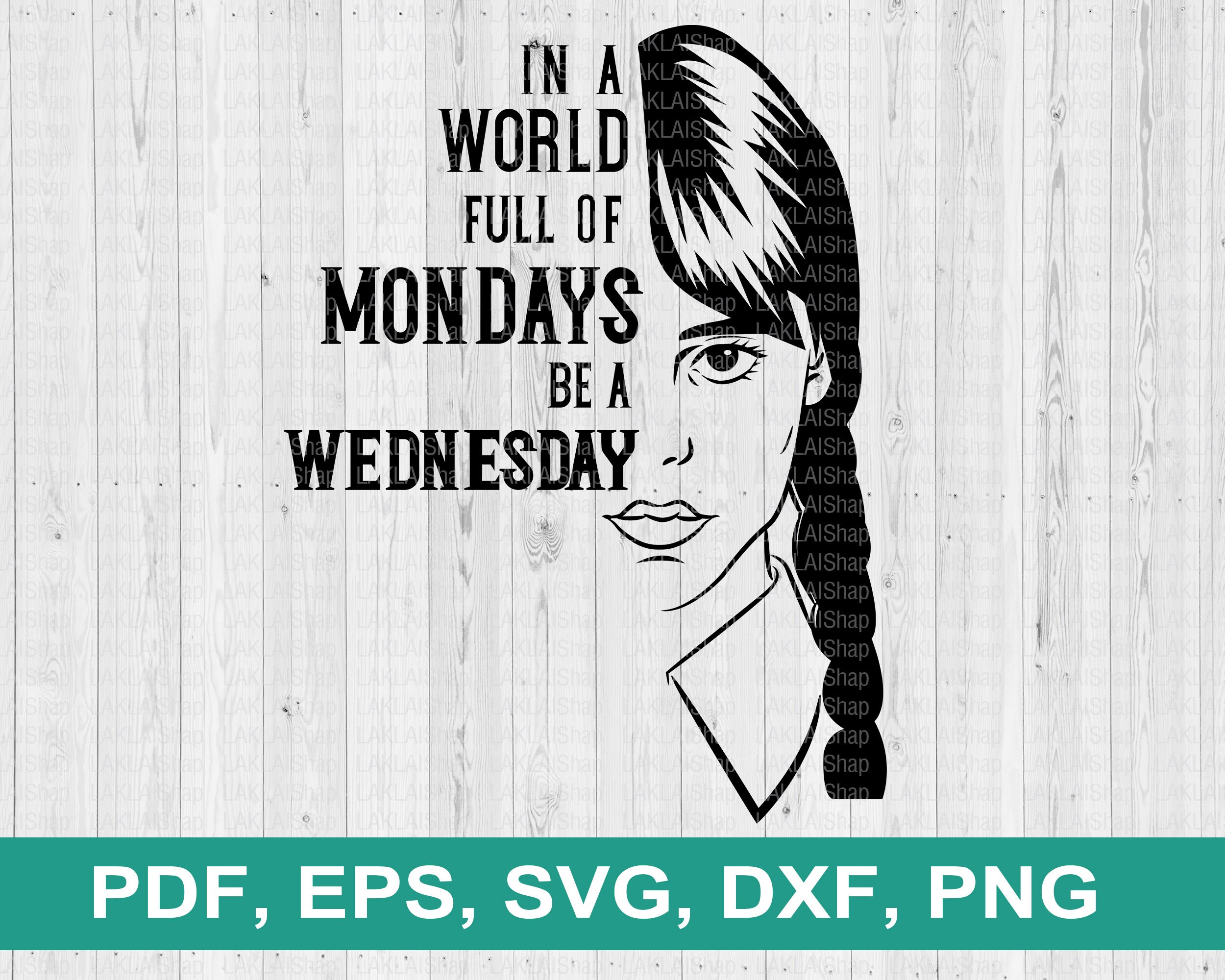 In a World Full of Monday Be a Wednesday Svg Digital File - Etsy