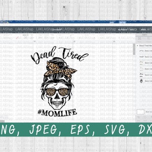 Leopard Dead Tired Mom Life Svg,mom Life Svg,messy Bun Mom Svg,messy ...