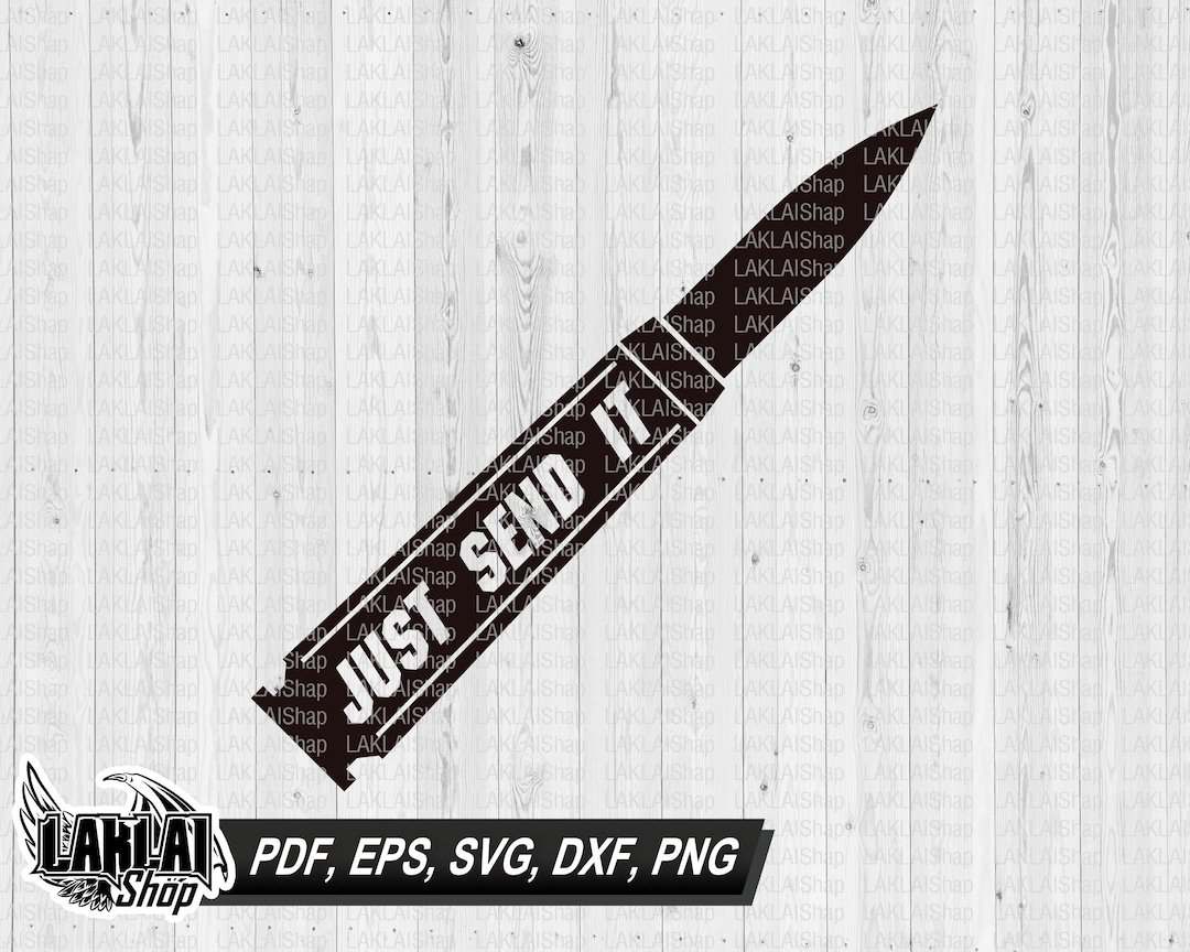 Just Send It Bullet Svg,bullet Svg,funny Bumper Svg,funny Bullet Svg ...