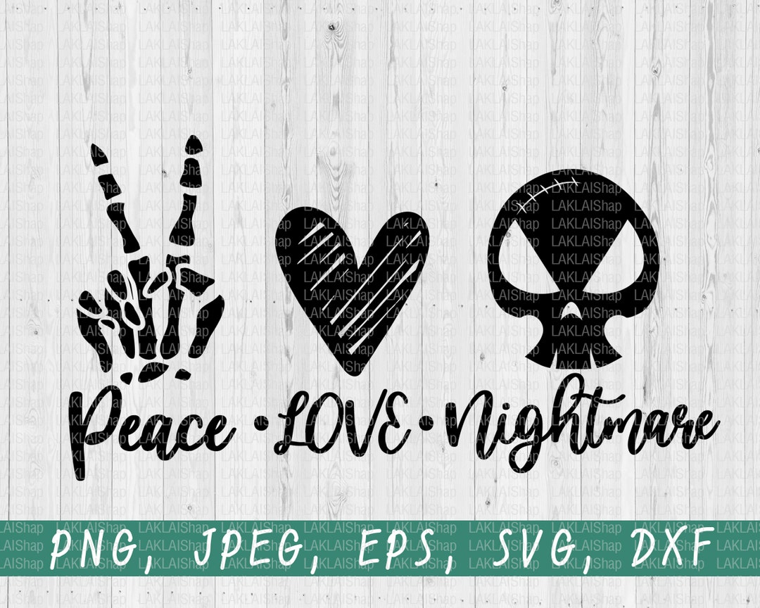 Peace Love Nightmare Svg ,halloween Svg, Funny Nightmare Svg, Halloween ...