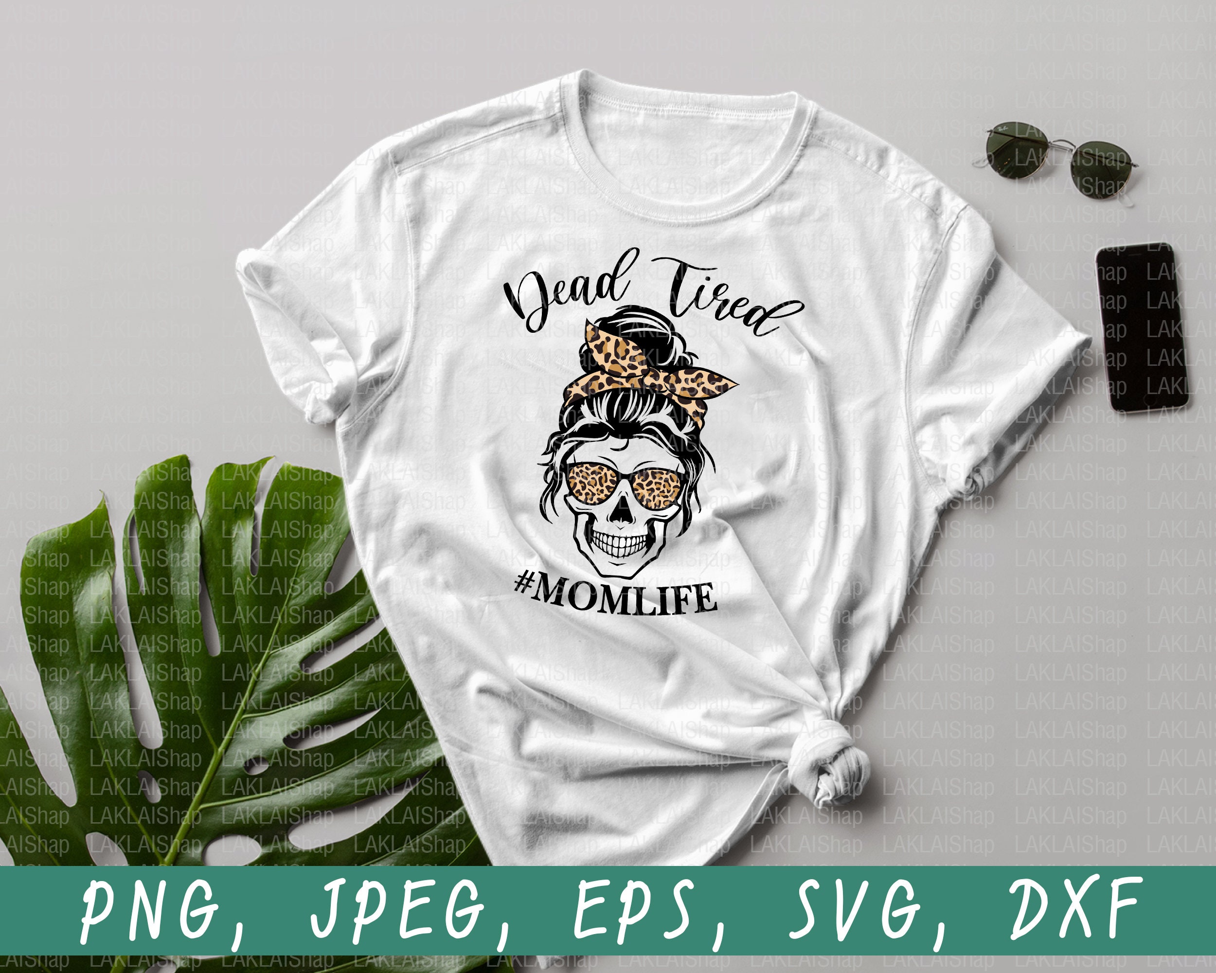 Leopard Dead Tired Mom Life Svgmom Life Svgmessy Bun Mom | Etsy