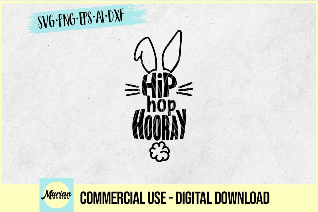 Hip Hop Hooray Easter Bunny SVG: Easter Shirt Design (digital Download ...