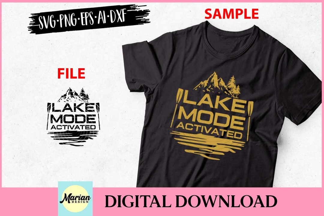 Lake Mode Activated SVG, Lake Svg, Lake Mode Svg, Lake Life Svg, Lake ...