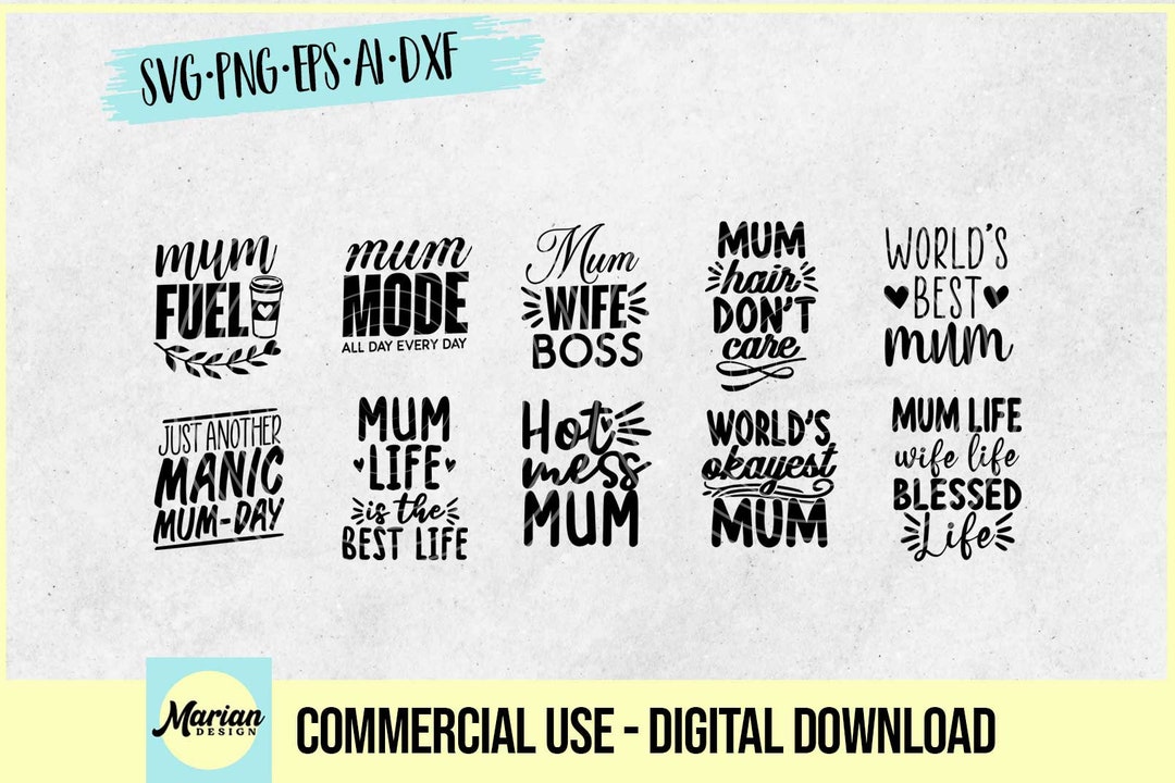 Mothers Day SVG Bundle, Mum Fuel, Mum Mode, Mum Wife Boss, Mum Hair Don ...