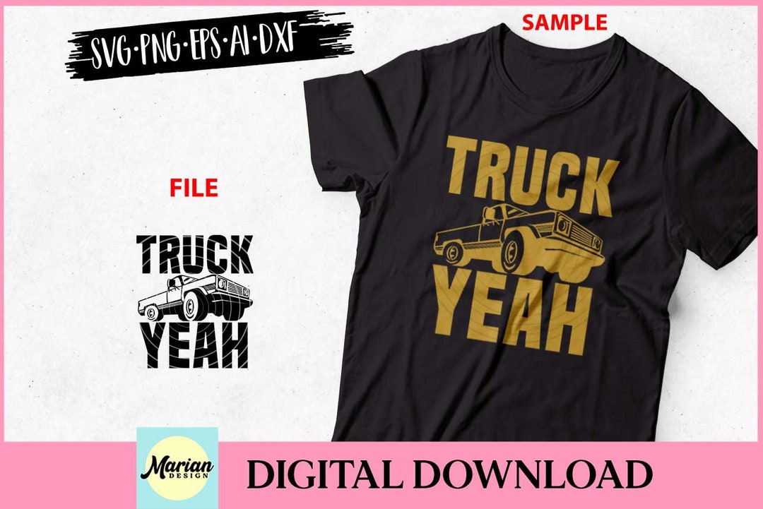 Truck Yeah Svg Truck Yeah Cut File Pick up Svg Truck Svg - Etsy