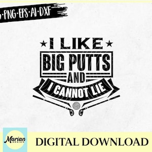 I Like Big Putts and I Cannot Lie Svg, Big Putts Svg, Golf Shirt, Golf ...