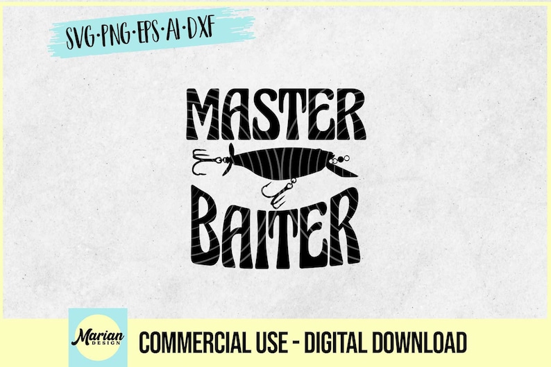 Master Baiter Svg Master Baiter Cut File Fishing Svg - Etsy