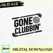 Gone Clubbin Svg, Golf Svg, Golf Shirt, Golf Tshirt, Golf Quote, Golf ...
