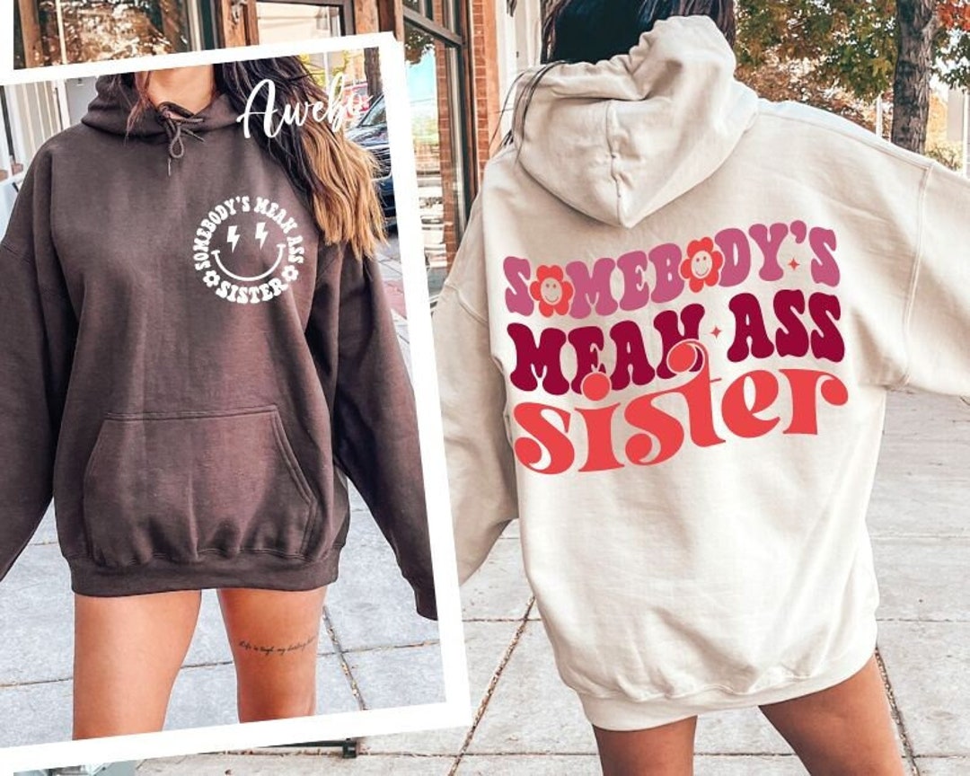 Somebodys Mean Ass Sister Svg Png Trendy Funny Sister Saying Svg Png