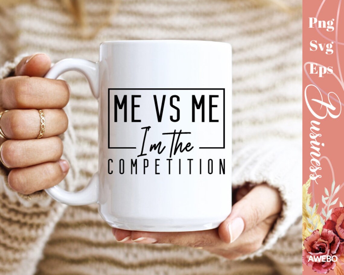 Me Vs Me Im the Competition Svg Entrepreneur Svg - Etsy