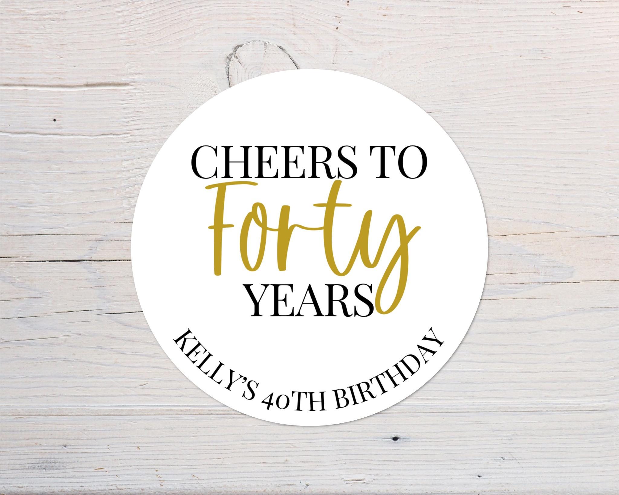 Cheers to Forty Years Birthday Labels | Personalised 40th Birthday ...