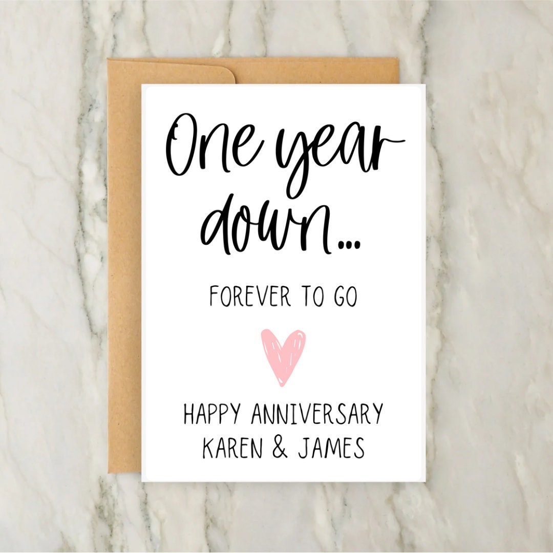 One Year Down… Forever to Go Anniversary Card | Personalised Greeting ...