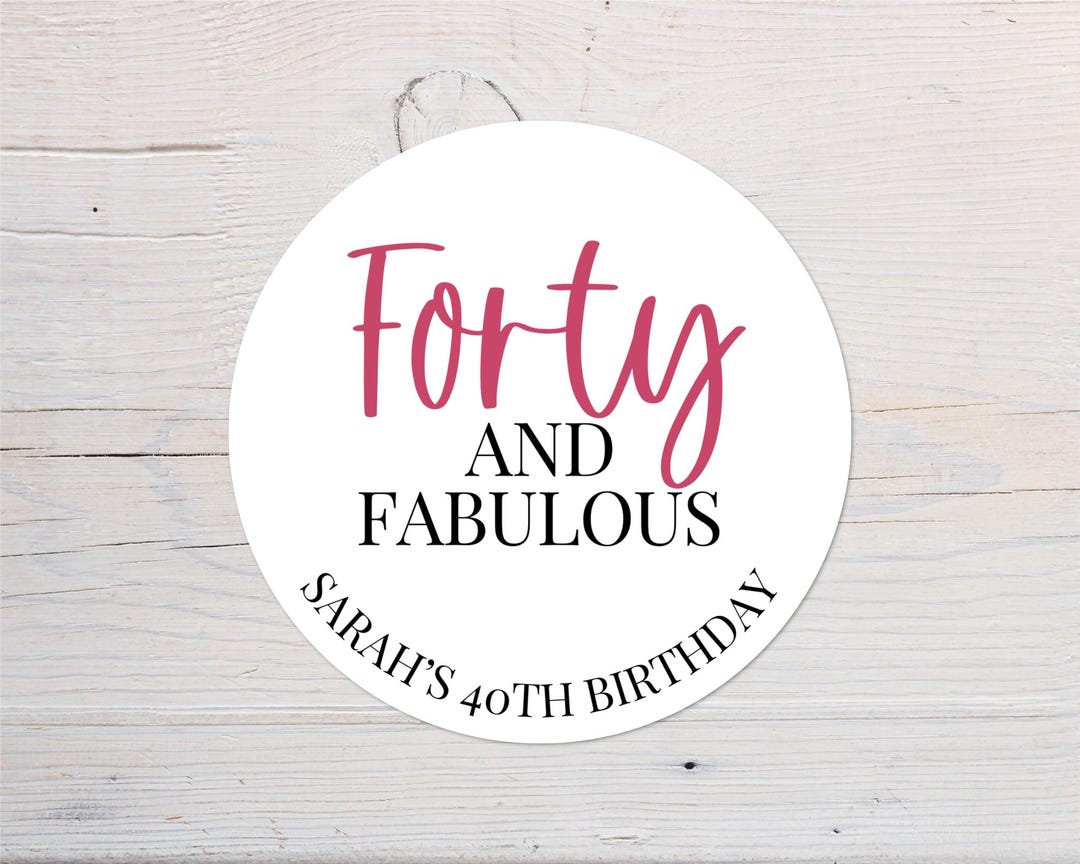 Forty and Fabulous Birthday Labels | Personalised 40th Birthday ...