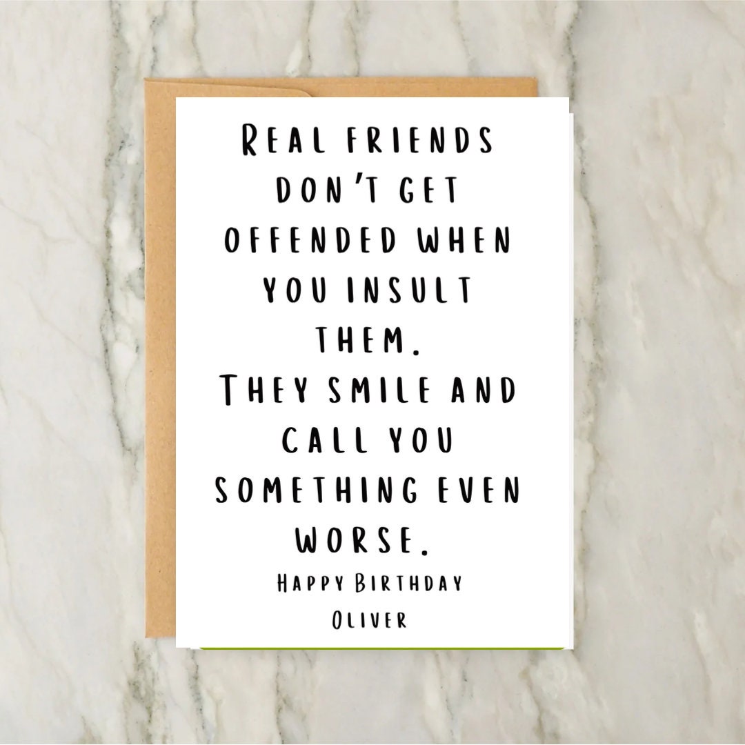 Real Friend Insult Birthday Card | Personalised Greeting Card | Funny ...