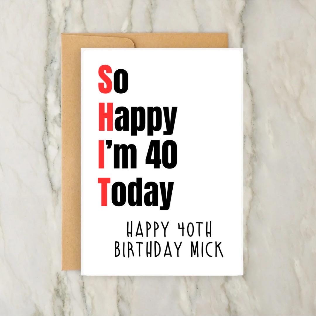 So Happy I’m 40 Today | 40th Birthday Card | Personalised Greeting Card ...