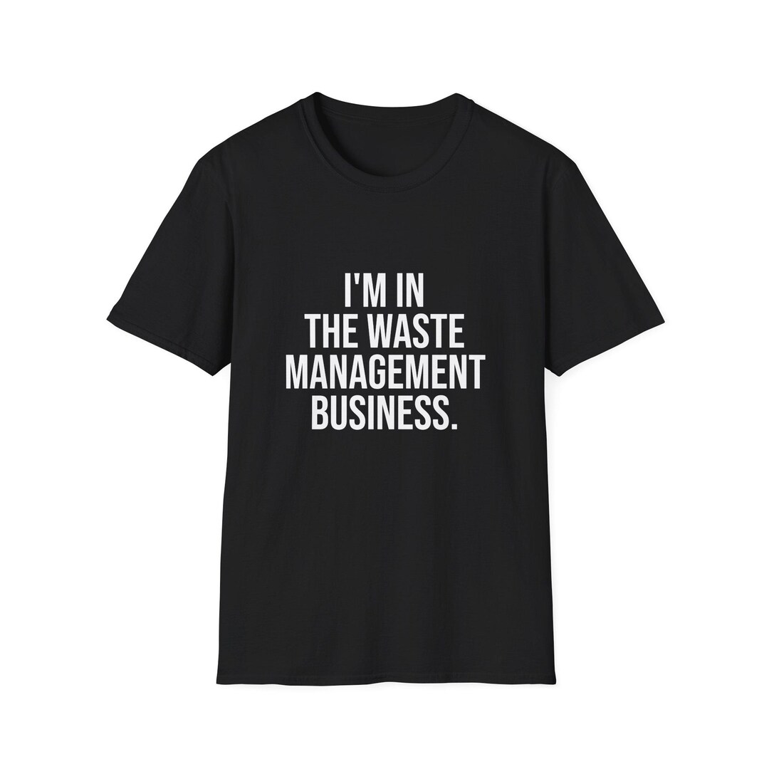 Waste Management Business, Mafia T Shirt, Mob T Shirt, Tony, Paulie ...